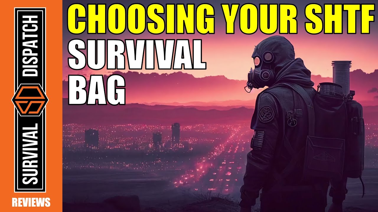 Be Ready For Anything: Picking The Right Survival Bag