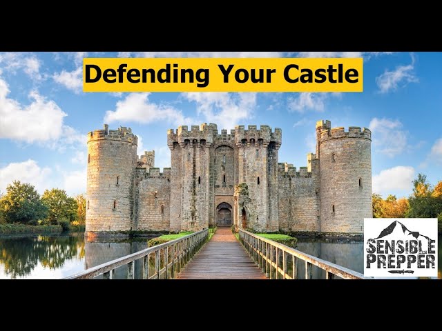 Defending Your Castle For SHTF