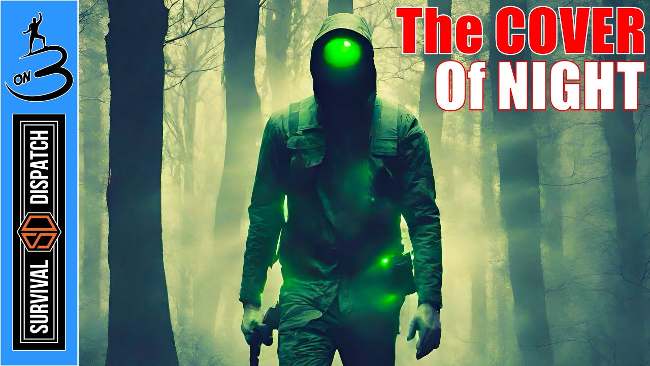 Night Movement For SHTF | Moving Without Night Vision